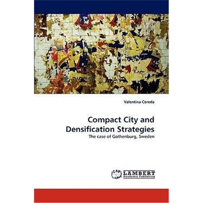 按需印刷不退不换Compact City and Densification Strategies[9783838366951]