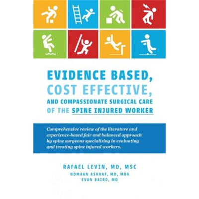 预订不退不换Evidence Based, Cost Effective, And Compassionate Surgical Care of the Spi:Comprehensive Review of the Liter