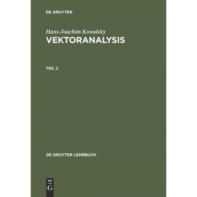 按需印刷不退不换德语Hans-Joachim Kowalsky: Vektoranalysis. Teil 2:[9783110046427]