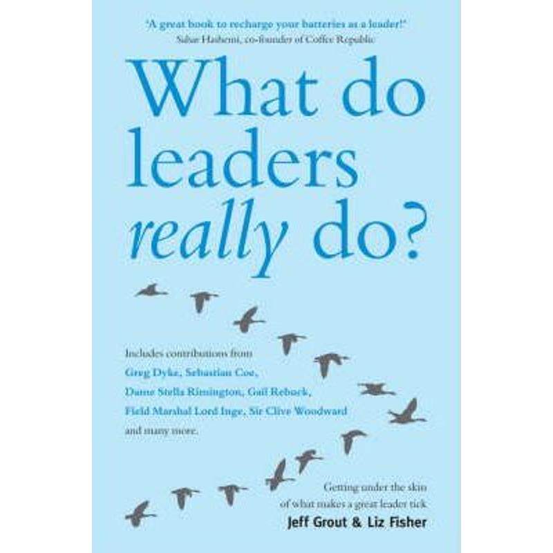 预订What Do Leaders Really Do?:Getting under the skin of what makes a ...