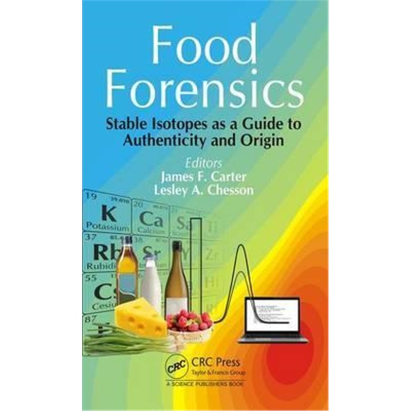 预订Food Forensics:Stable Isotopes as a Guide to Authenticity and Origin_虎窝淘