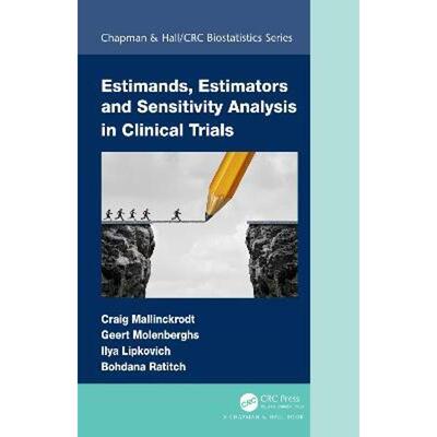 按需印刷不退不换Estimands, Estimators and Sensitivity Analysis in Clinical Trials[9781138592506]