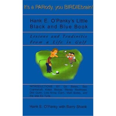 按需印刷不退不换Hank E. O'Panky's Little Black and Blue Book:Lesions and Tendinitis from a Life in Golf[9780595098682]
