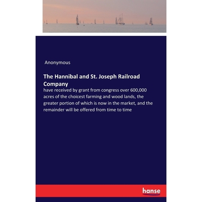 按需印刷The Hannibal and St. Joseph Railroad Company[9783337419301]