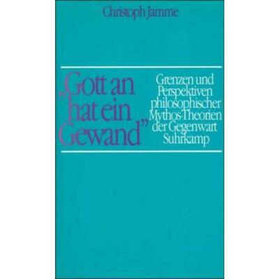 预订不退不换德语 'Gott an hat ein Gewand':Grenzen und Perspektiven philosophischer Mythos-