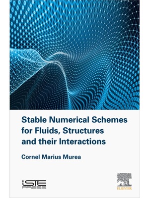 预订不退不换Stable Numerical Schemes for Fluids, Structures and their Interactions