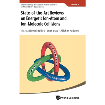 按需印刷State-of-the-Art Reviews on Energetic Ion-Atom and Ion-Molecule Collisions[9789811211607]
