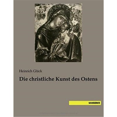 预订【德语】 Die christliche Kunst des Ostens: