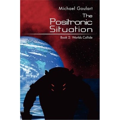按需印刷不退不换The Positronic Situation[9781469137773]