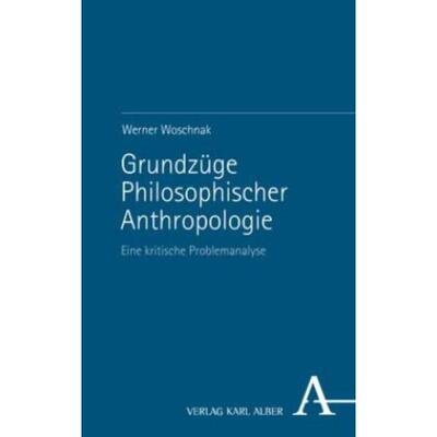 预订不退不换德语 Grundzüge Philosophischer Anthropologie:Eine kritische Problemanalyse