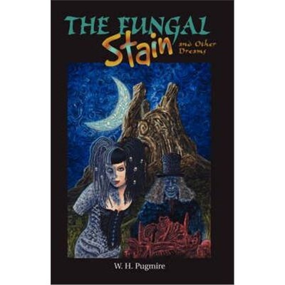 按需印刷不退不换The Fungal Stain And Other Dreams[9780977173433]