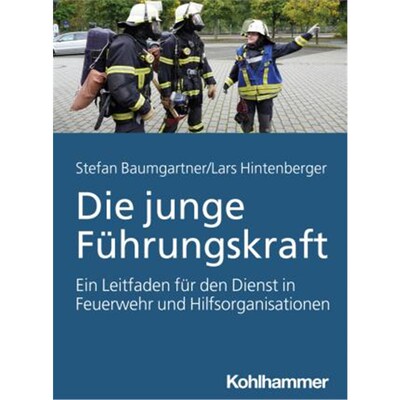 预订【德语】 Die junge Führungskraft:Ein Leitfaden für den Dienst in Feuerwehr und Hilfsorganisationen