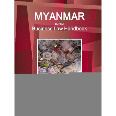 按需印刷不退不换Myanmar Business Law Handbook Volume 1 Strategic Information and Basic Laws[9781438770574]