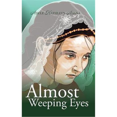 按需印刷Almost Weeping Eyes[9781524637750]