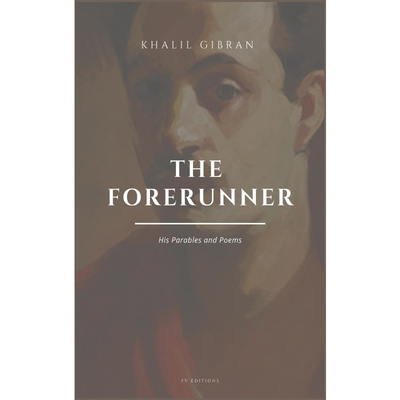 按需印刷不退不换The Forerunner, His Parables and Poems[9791029911507]