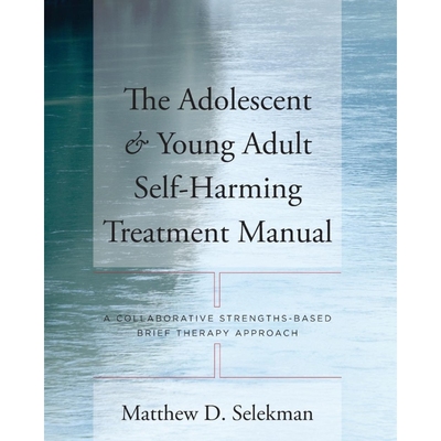 按需印刷  Adolescent & Young Adult Self-Harming Treatment Ma