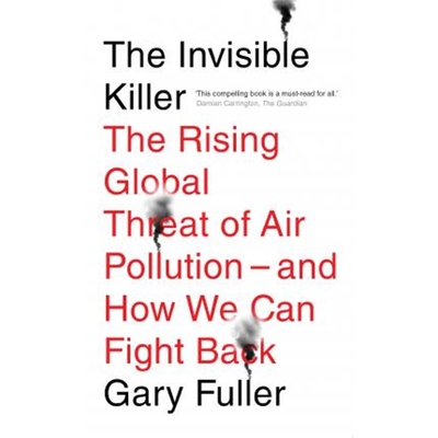 预订The Invisible Killer:The Rising Global Threat of Air Pollution - And How We Can Fight Back