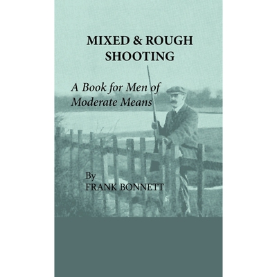按需印刷不退不换Mixed And Rough Shooting - A Book For Men Of Moderate Means[9781444655711]