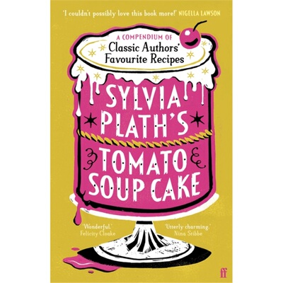 预订Sylvia Plath's Tomato Soup Cake[9780571390366]