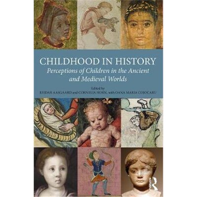 按需印刷不退不换Childhood in History:Perceptions of Children in the Ancient and Medieval Worlds[9781472468925]
