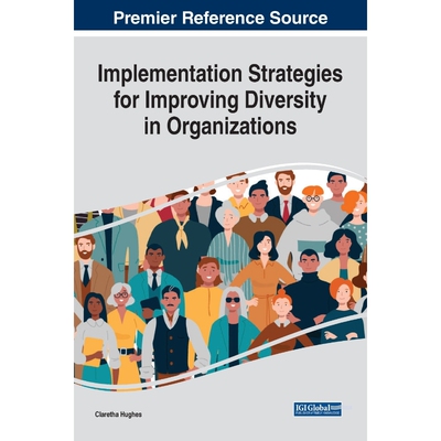 按需印刷不退不换Implementation Strategies for Improving Diversity in Organizations[9781799847458]