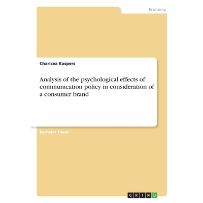 预订不退不换Analysis of the psychological effects of communication policy in consideration of a consumer brand