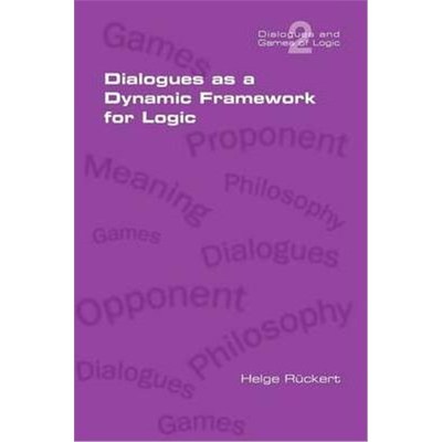 按需印刷Dialogues as a Dynamic Framework for Logic[9781848900479]