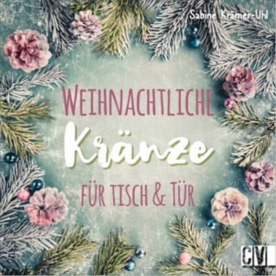 预订【德语】Weihnachtliche Kränze für Tisch & Tür:
