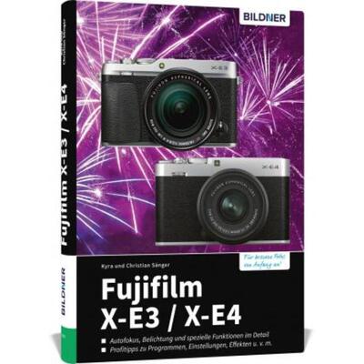 预订不退不换德语 Fujifilm X-E3 / X-E4:Das umfangreiche Praxisbuch zu Ihrer Kamera!