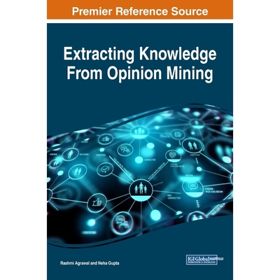 按需印刷Extracting Knowledge From Opinion Mining[9781522561170]
