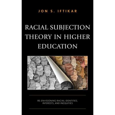 按需印刷Racial Subjection Theory in Higher Education[9781666905380]