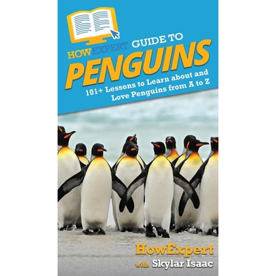 按需印刷HowExpert Guide to Penguins[9781648914775]