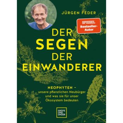 预订不退不换德语 Der Segen der Einwanderer:Neophyten - unsere pflanzlichen Neubürger und w