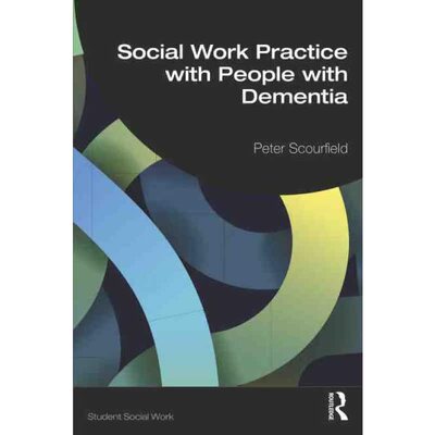 按需印刷不退不换TF Social Work Practice with People with Dementia[9781032043661]