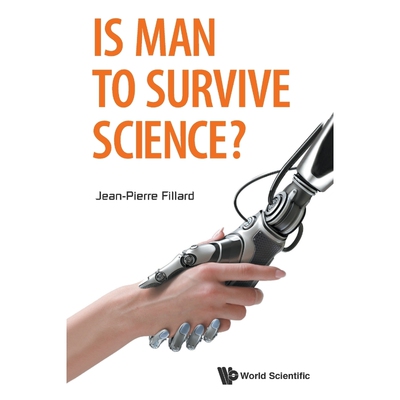 按需印刷不退不换Is Man to Survive Science?[9789814644419]