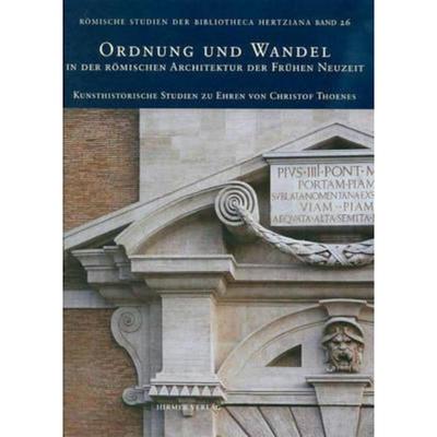 预订不退不换德语 Ordnung und Wandel:In der römischen Architektur der Frühen Neuzeit - Kunsthistorische Studien zu Ehren