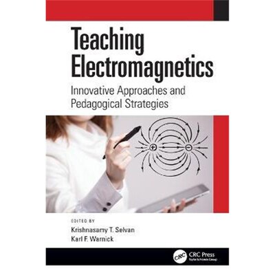 按需印刷Teaching Electromagnetics:Innovative Approaches and Pedagogical Strategies[9780367710576]