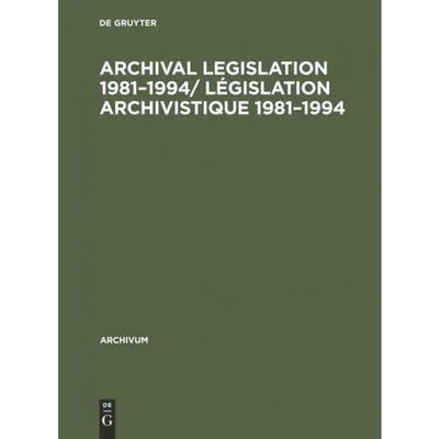 按需印刷DEG Archival Legislation 1981 1994  Législation Archivistique 1981 1994[9783598212406]