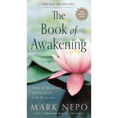 预订The Book of Awakening:Having the Life You Want by Being Present to the Life You Have