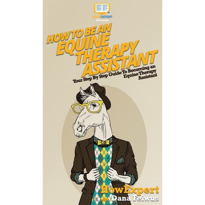 按需印刷不退不换How To Be an Equine Therapy Assistant[9781647585020]