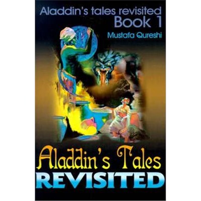 按需印刷不退不换Aladdin's Tales Revisited:Aladdin's Tales Revisited Book 1[9780595141142]