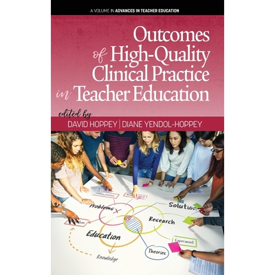 按需印刷Outcomes of High-Quality Clinical Practice in Teacher Education (hc)[9781641133760]