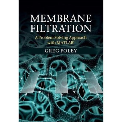 按需印刷Membrane Filtration:A Problem Solving Approach with MATLAB[9781107627468]