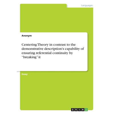预订不退不换Centering Theory in contrast to the demonstrative description's capability of ensuring referential c