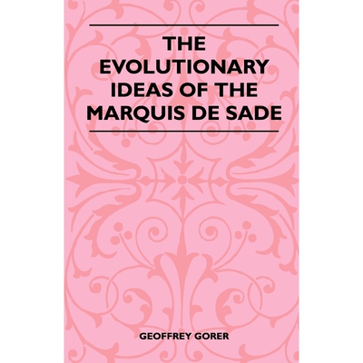 按需印刷不退不换The Evolutionary Ideas Of The Marquis De Sade[9781446509371]