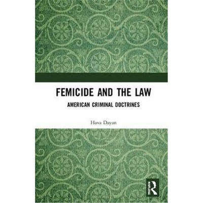 按需印刷Femicide and the Law:American Criminal Doctrines[9781138572690]