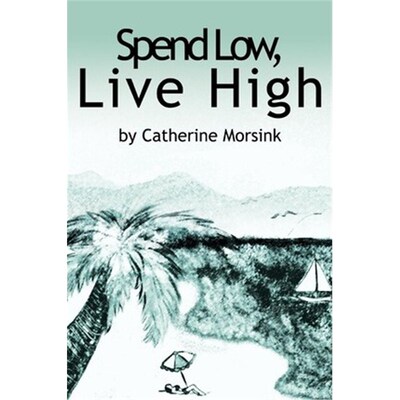 按需印刷不退不换Spend Low, Live High[9780595246755]