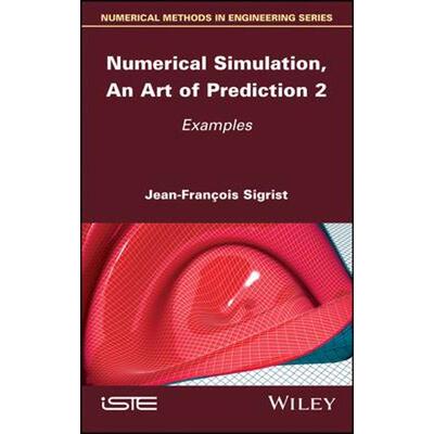 按需印刷不退不换Numerical Simulation, An Art of Prediction, Volume 2:Examples[9781786304322]