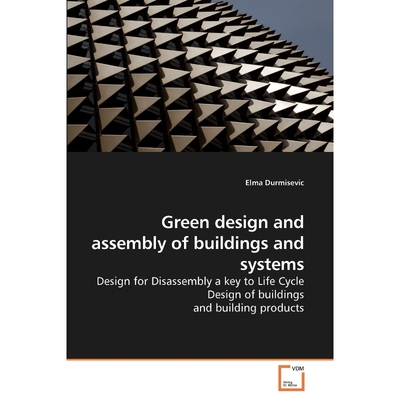 按需印刷不退不换Green design and assembly of buildings             and systems[9783639112627]