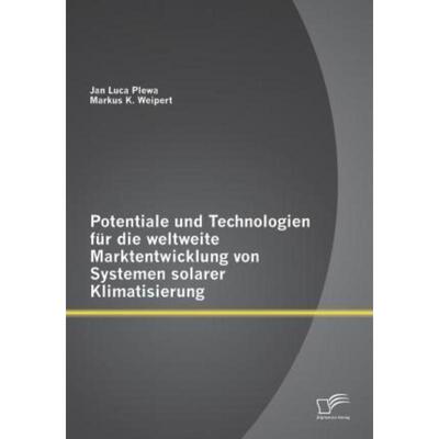 预订不退不换德语 Potentiale und Technologien für die weltweite Marktentwicklung von Systemen solarer